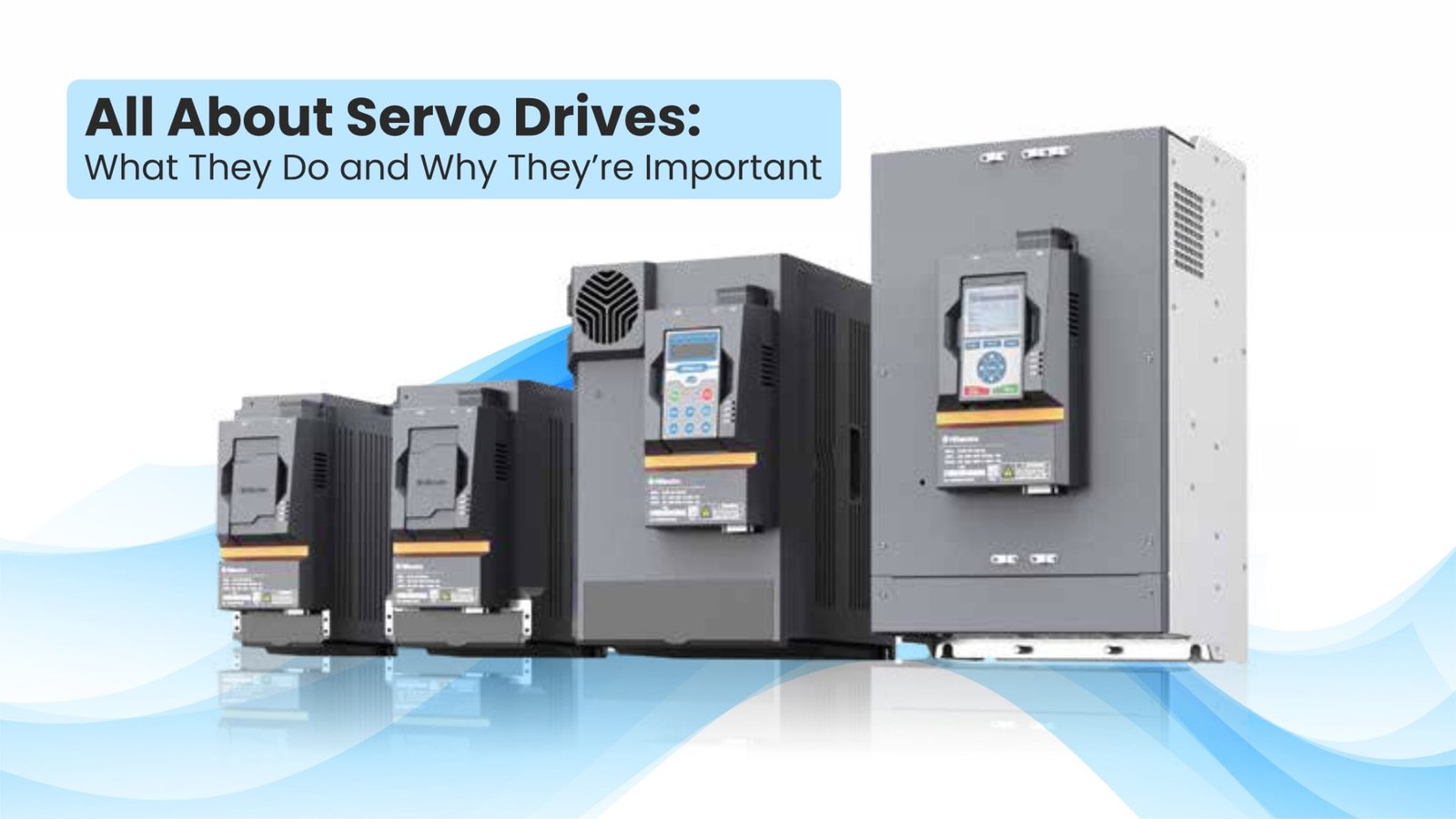 All About Servo Drives: What They Do and Why They're Important ...